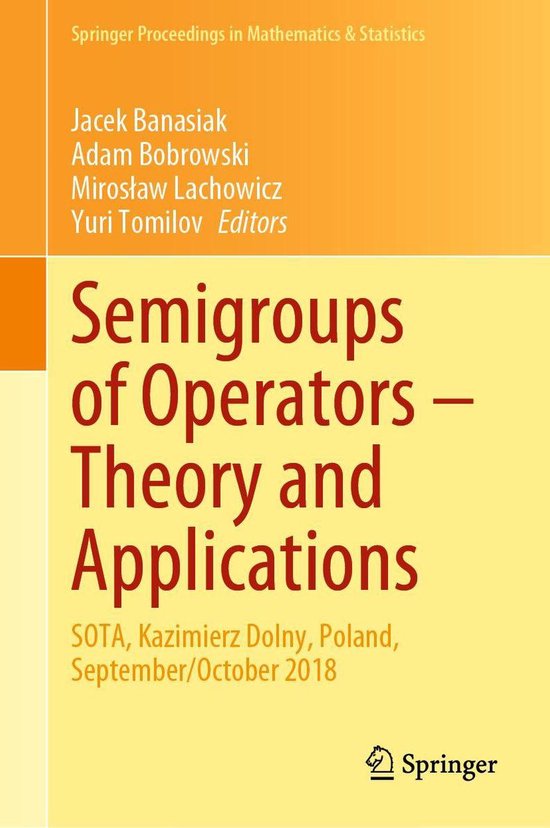 Springer Proceedings in Mathematics & Statistics 325 - Semigroups of Operators –... | bol