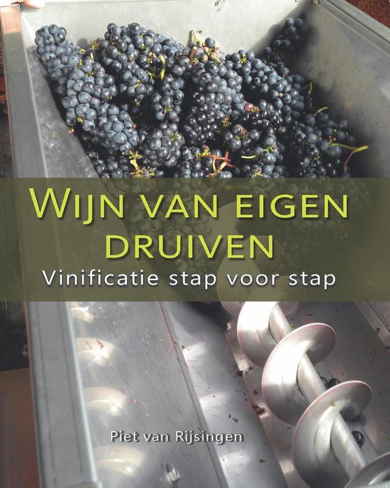 Wijn van eigen druiven, Piet van Rijsingen | 9789080391925 | Boeken | bol
