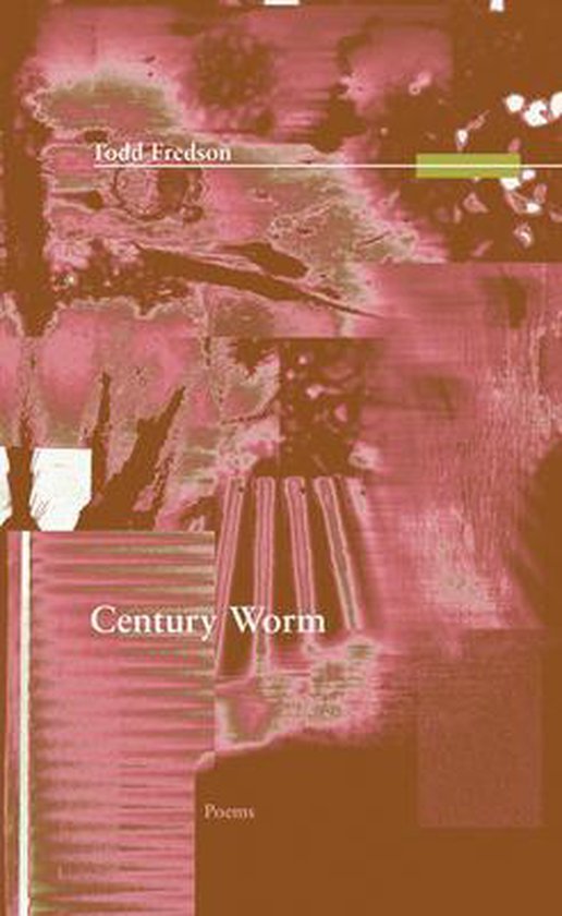 Century Worm, Todd Fredson | 9781936970537 | Boeken | bol.com