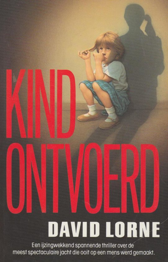 Kind ontvoerd, Lorne | 9789062916511 | Boeken | bol
