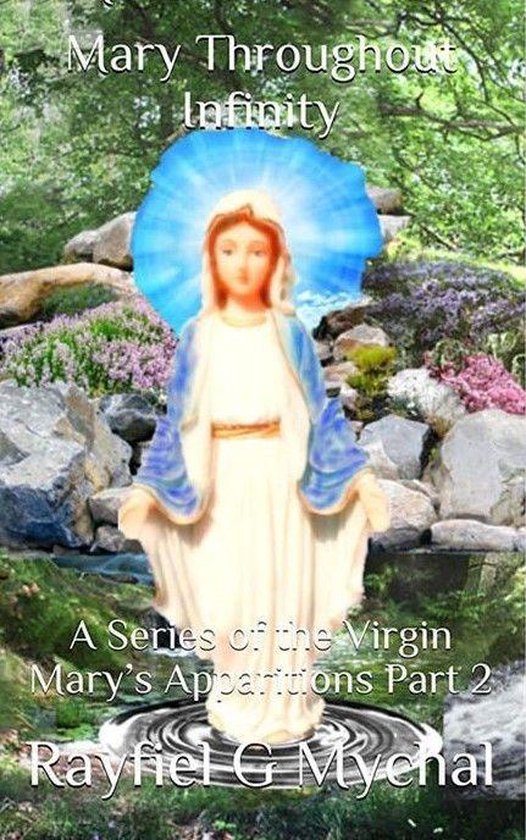 Angels Throughout 13 - Mary Throughout Infinity (ebook), Rayfiel G ...