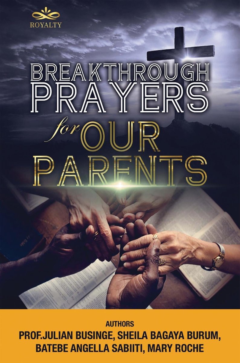Breakthrough Prayers for Our Parents (ebook), Prof. Julian Businge ...