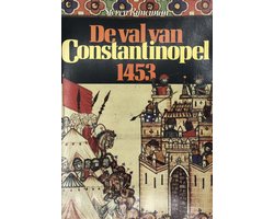 Wat was de impact van de val van Constantinopel in 1453?