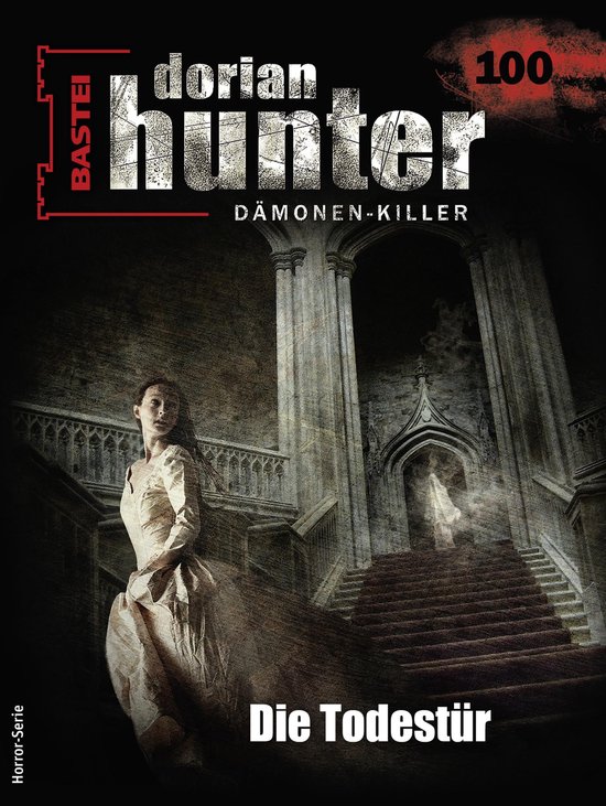 Dorian Hunter - Horror-Serie 100 - Dorian Hunter 100 (ebook), Earl ...