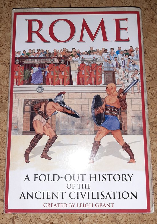 Rome - a fold-out history of the ancient civilisation, Leigh Grant ...