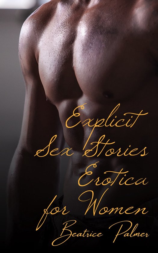 Explicit Sex Stories (ebook), Beatrice Palmer | 6610000377626 | Boeken | bol.com
