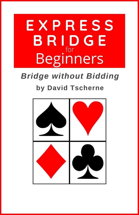 Bridge without Bidding - Express Bridge for Beginners (ebook), David ...