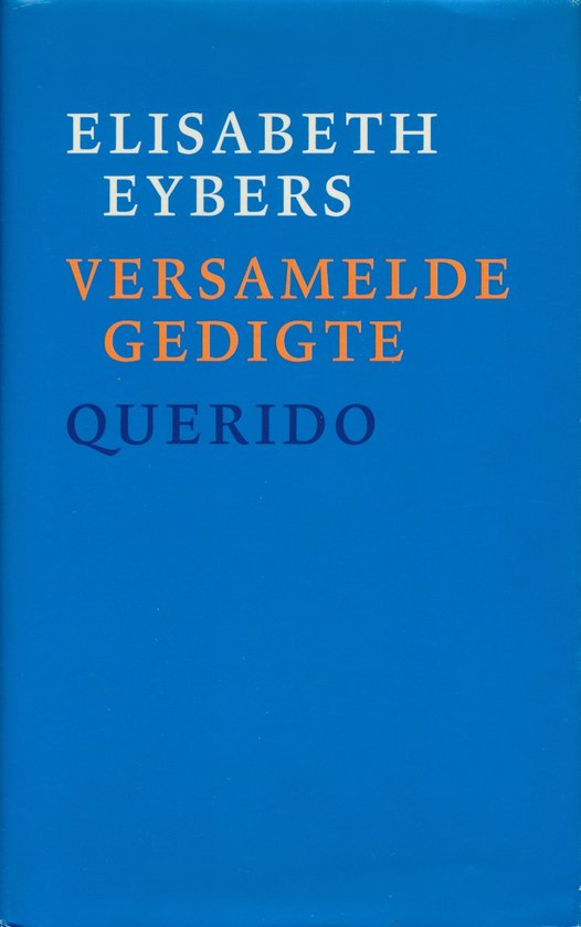 Versamelde Gedigte, Elisabeth Eybers | 9789021460819 | Boeken | bol