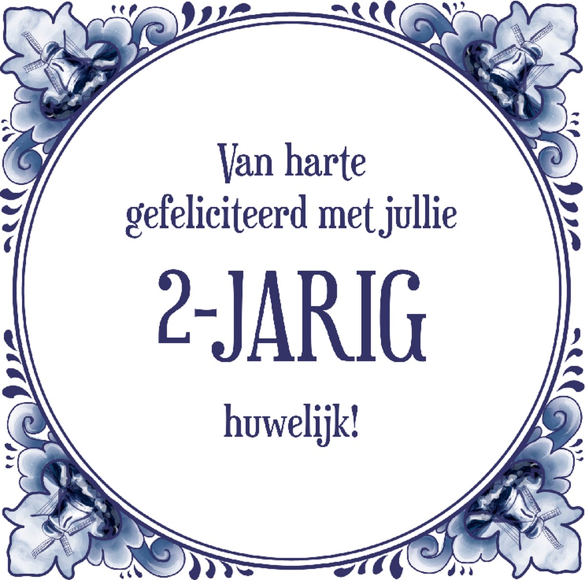 Tegeltje met Tekst Van harte gefeliciteerd met jullie 2 jarig huwelijk ...