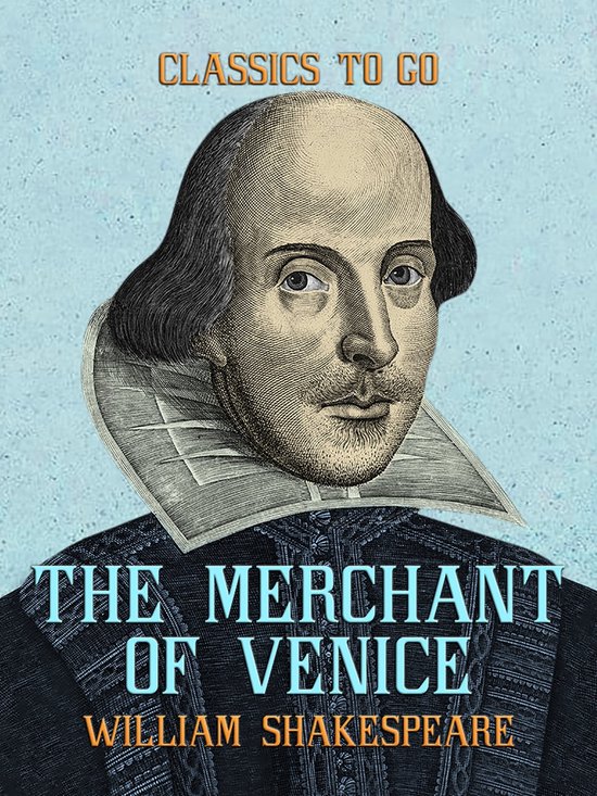 Classics To Go - The Merchant of Venice (ebook), William Shakespeare ...