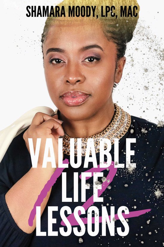 12 Valuable Life Lessons (ebook), Shamara Moody LPC MAC | 9781667850023 ...