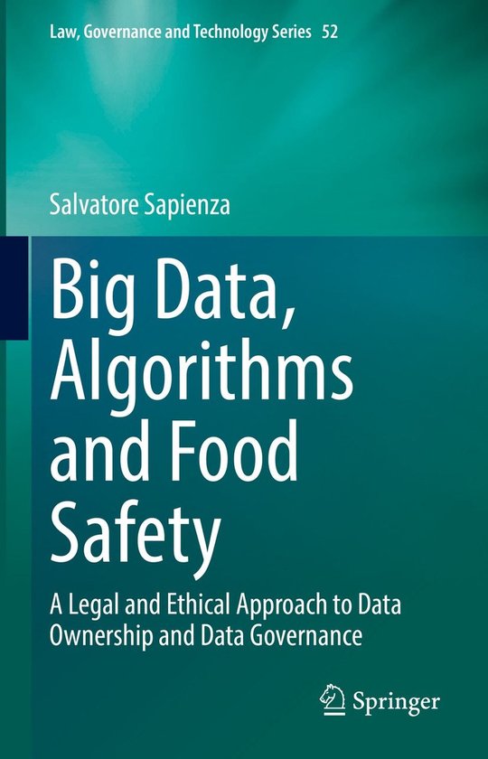 Law, Governance and Technology Series 52 - Big Data, Algorithms and Food Safety... | bol