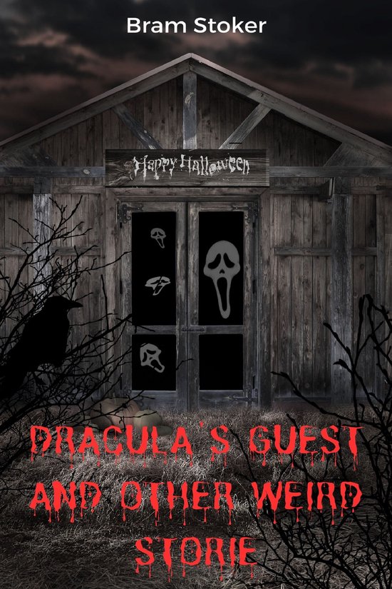 Draculas Guest And Other Weird Stories Ebook Bram Stoker