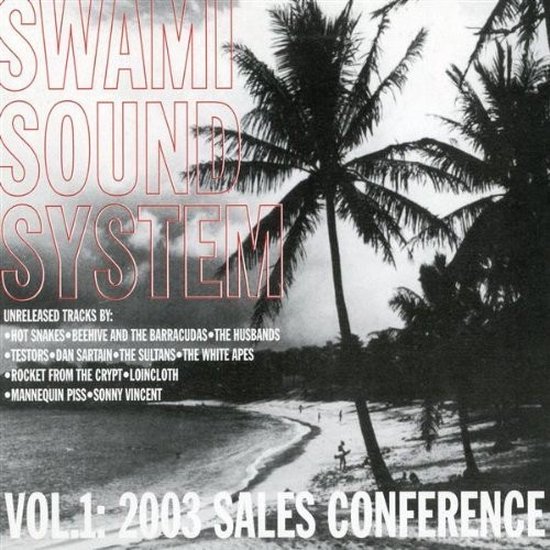 Various Artists - Swami Sound System Vol. 1: 2003 Sales Conference (CD ...