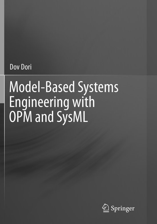 Model-Based Systems Engineering with OPM and SysML, Dov Dori | 9781493980147 | Boeken | bol