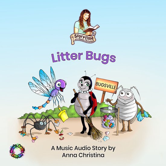 Litter Bugs (A Music Audio Story), Anna Christina | 9781838389284 ...