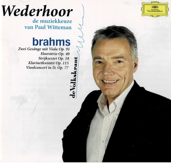 De Muziekkeuze van Paul Witteman - Wederhoor - Brahms, Paul Witteman ...