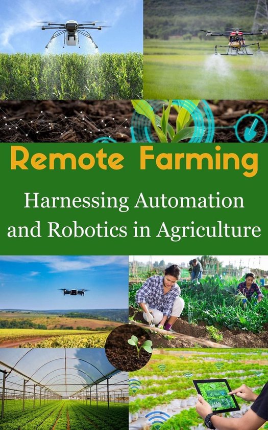 Remote Farming : Harnessing Automation and Robotics in Agriculture ...
