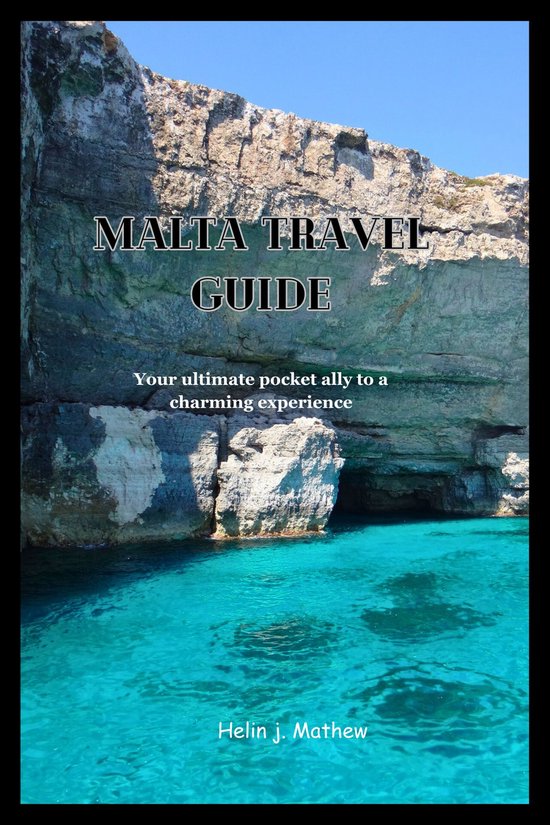 Malta Travel Guide (ebook), Helin J. Mathew | 1230007565373 | Boeken | bol