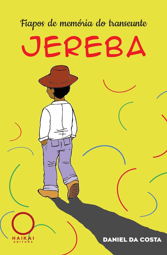 Fiapos de memória do transeunte Jereba (ebook), Daniel da Costa ...
