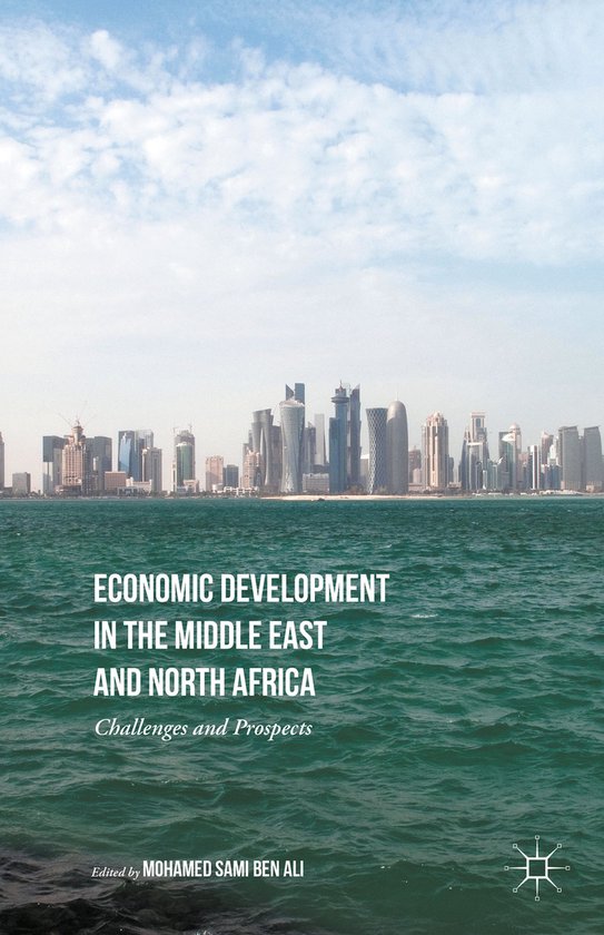 Economic Development in the Middle East and North Africa: Challenges ...