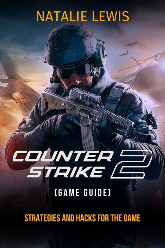 Lewis Game Guide - Counter-Strike 2 Game Guide (ebook), Natalie Lewis | 1230007738654... | bol
