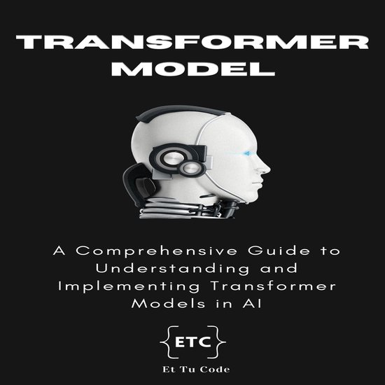 Transformer Models, Et Tu Code | 9798882371936 | Boeken | bol