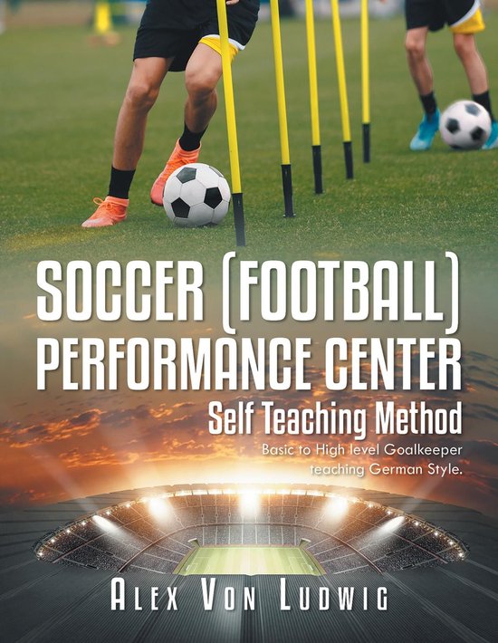 Soccer / Football Performance Center: Self Teaching Method (ebook ...