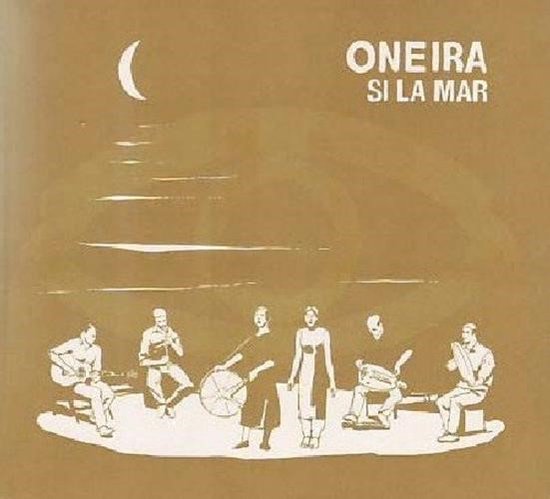 Oneira - Si La Mar (CD), Oneira | Muziek | bol