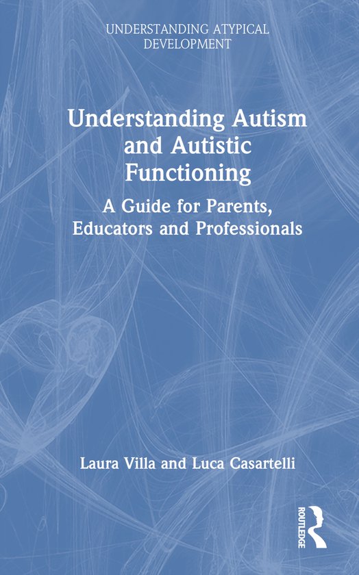 Understanding Atypical Development- Understanding Autism and Autistic Functioning,... | bol