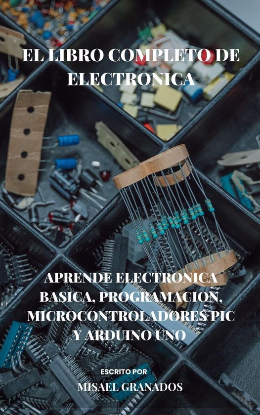 Super libro de electrónica (ebook), Misael Granados | 9798223712596 | Boeken | bol