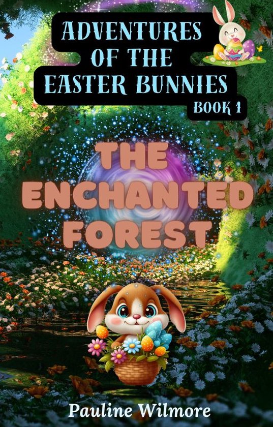 Book 1 - Adventures of the Easter Bunnies (ebook), Pauline Wilmore ...