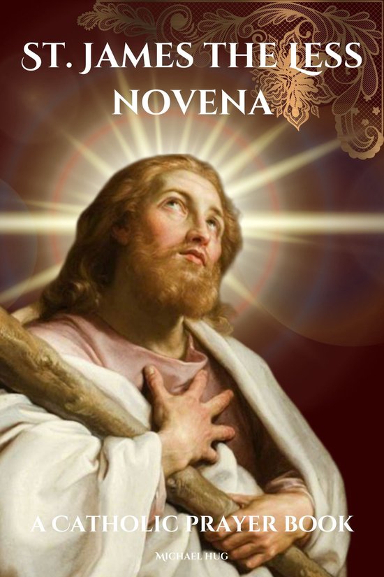 St. James the Less novena a Catholic prayer book (ebook), Michael ...