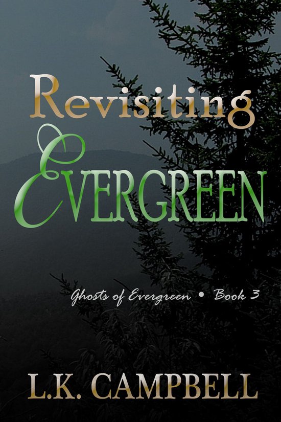 Ghosts of Evergreen - Revisiting Evergreen (ebook), L.K. Campbell ...