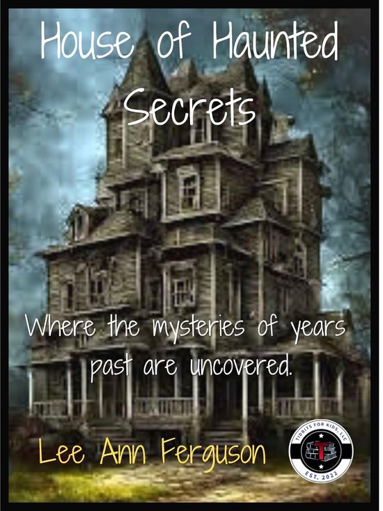 House of Haunted Secrets (ebook), Lee Ann Ferguson | 9798224921935 ...
