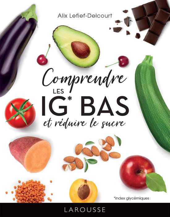 Comprendre les IG bas (ebook), Alix Lefief-Delcourt | 9782036064553 ...