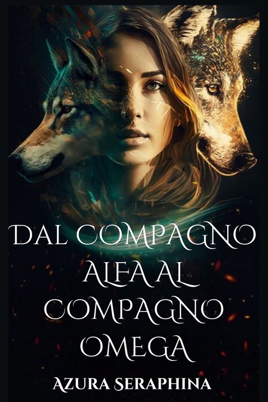 Alpha Mate Series - DAL COMPAGNO ALFA AL COMPAGNO OMEGA (ebook), Azura ...