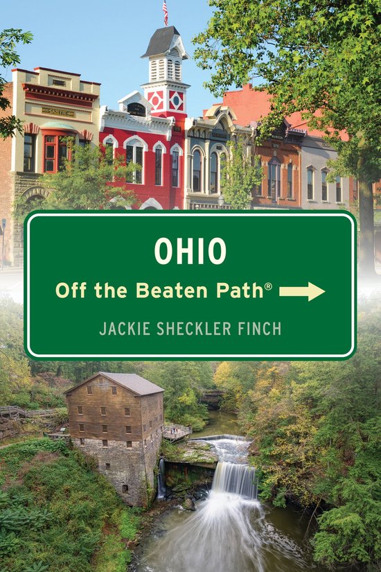 Off the Beaten Path Series - Ohio Off the Beaten Path® (ebook), Jackie ...