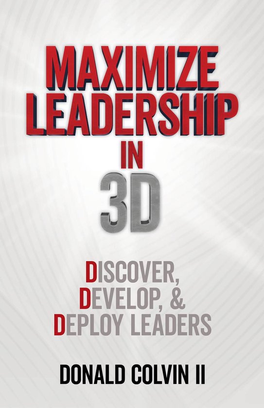 Maximize Leadership In 3D (ebook), Donald Colvin II | 9798822917774 ...