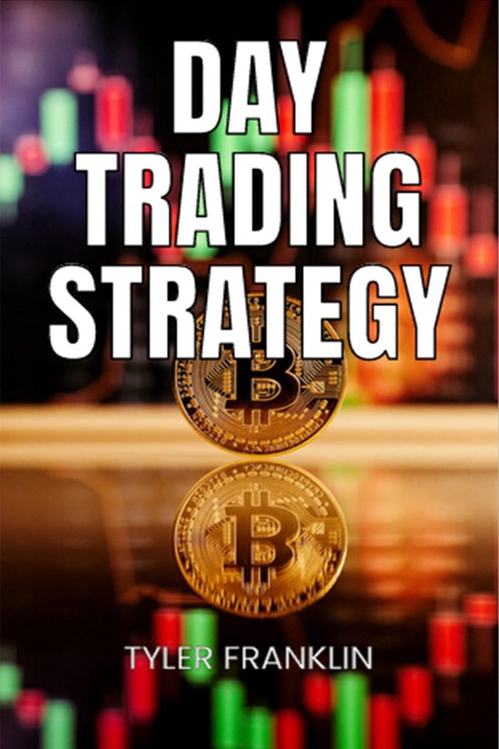 DAY TRADING STRATEGY (ebook), TYLER FRANKLIN | 9783689440718 | Boeken | bol