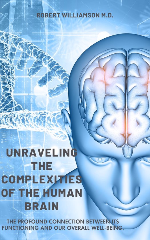 Unraveling the Complexities of the Human Brain (ebook), ROBERT ...