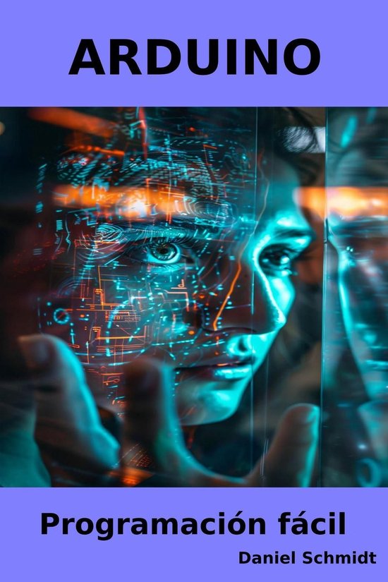 Arduino Programación fácil (ebook), Daniel Schmidt | 9798224634224 | Boeken | bol