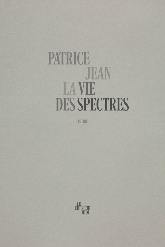 La vie des spectres (ebook), Patrice Jean | 9782749179667 | Boeken | bol