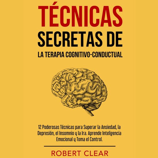 Técnicas Secretas de la Terapia Cognitivo-Conductual, Robert Clear | 9798882484933 |... | bol