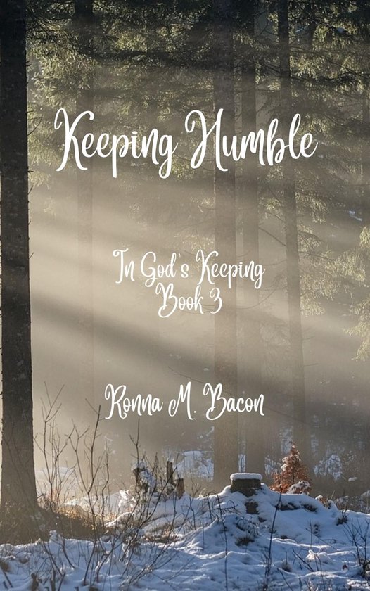 In God's Keeping 3 - Keeping Humble (ebook), Ronna M Bacon ...