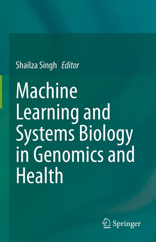 Machine Learning and Systems Biology in Genomics and Health (ebook ...