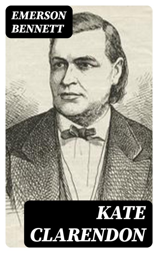 Kate Clarendon (ebook), Emerson Bennett | 8596547320753 | Boeken | bol