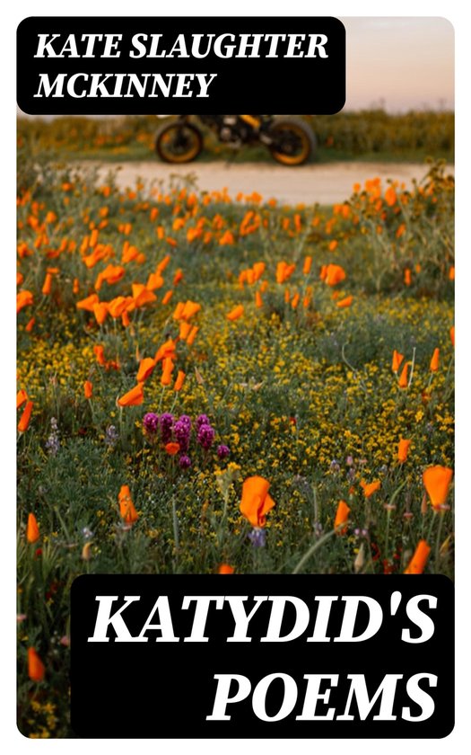 Katydid's Poems (ebook), Kate Slaughter Mckinney | 8596547351979 ...