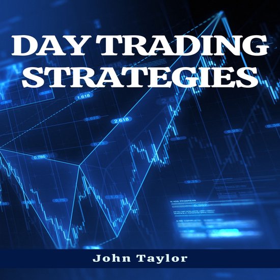 DAY TRADING STRATEGIES, John Taylor | 9798882419966 | Boeken | bol