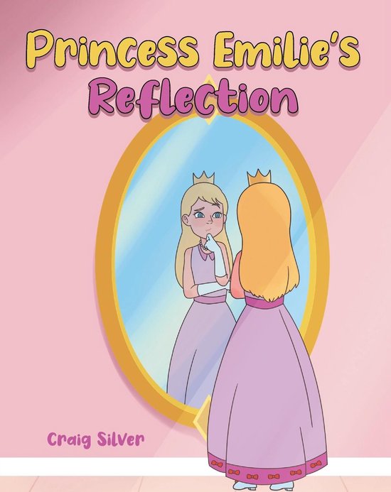 Princess Emilie's Reflection (ebook), Craig Silver | 9798891121881 ...